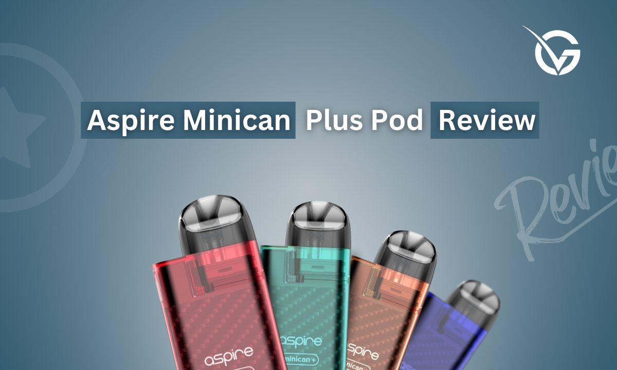 Aspire Minican Plus Pod Kit Review - Golden Vape